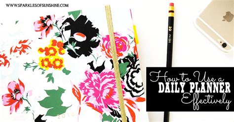How To Use A Daily Planner Effectively Sparkles Of Sunshine