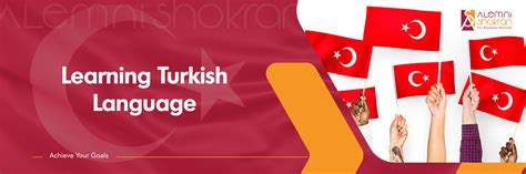 Why Should You Learn Turkish Importance Of Turkish Language And Why