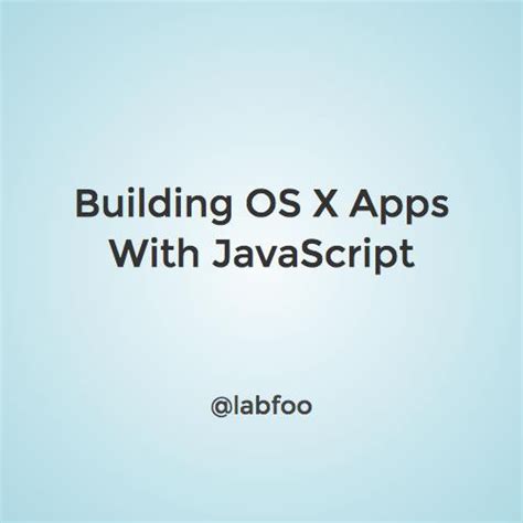 Building OS X Apps With JavaScript