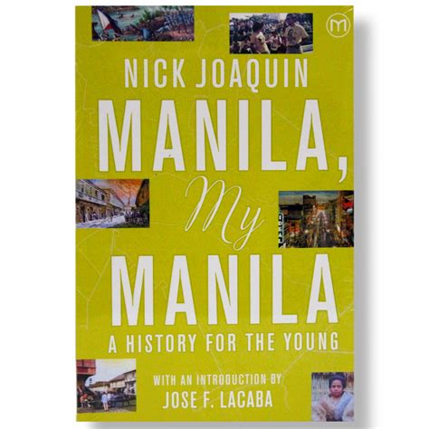Manila My Manila A History For The Young By Nick Joaquin With An
