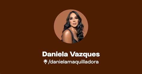 Daniela Vazques Instagram Facebook Linktree