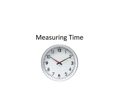 Ppt Measuring Time Powerpoint Presentation Free Download Id1866190