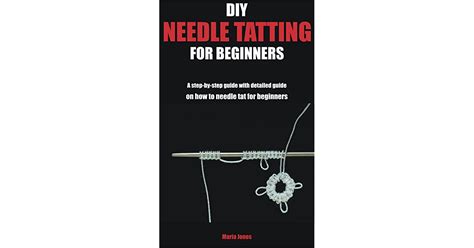 Diy Needle Tatting For Beginners A Step By Step Guide With Detailed Guide On How To Needle Tat