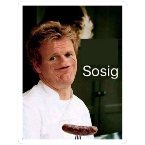 Sausage Meme Sosig Meme Sticker For Sale By Davsshop Gordon Ramsay