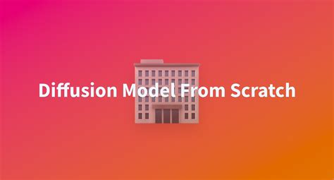 Diffusion Model From Scratch - a Hugging Face Space by markhristov