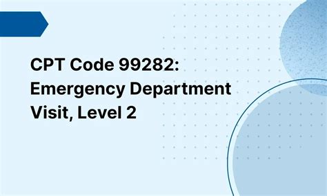 Cpt Code 99282 Emergency Department Visit Level 2