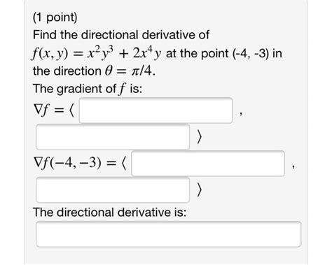 Solved 1 Point Find The Directional Derivative Of F X Y