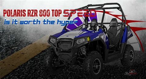 Polaris Rzr 800 Top Speed Is It Worth The Hype Off Road Pulse
