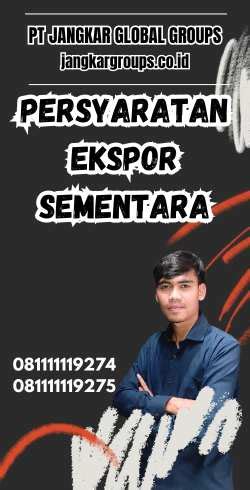 Persyaratan Ekspor Sementara – Jangkar Global Groups