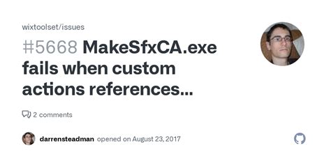Makesfxcaexe Fails When Custom Actions References Systemnet · Issue 5668 · Wixtoolsetissues