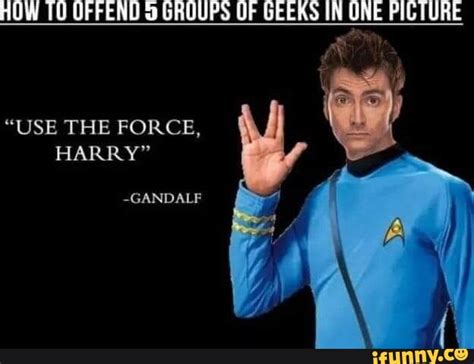 How Offend Groups Of Geeks In One Picture Use The Force Harry