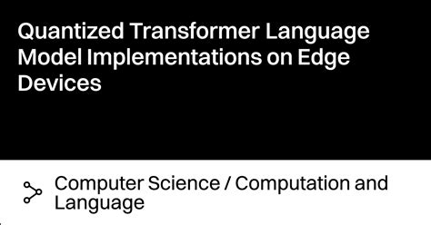 Quantized Transformer Language Model Implementations On Edge Devices