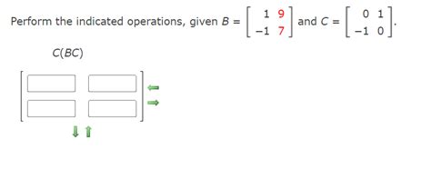 solved perform the indicated operations given b 1 9 −1 7