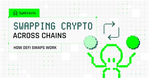swapping crypto across chains how defi swaps work