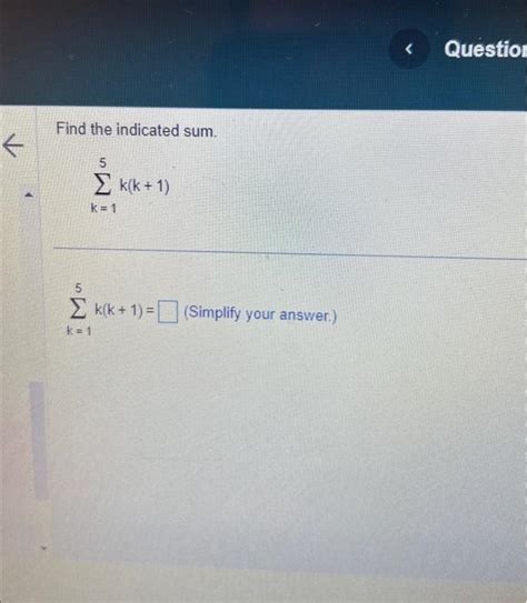 Solved Find The Indicated Sum K K K K K K Chegg Com