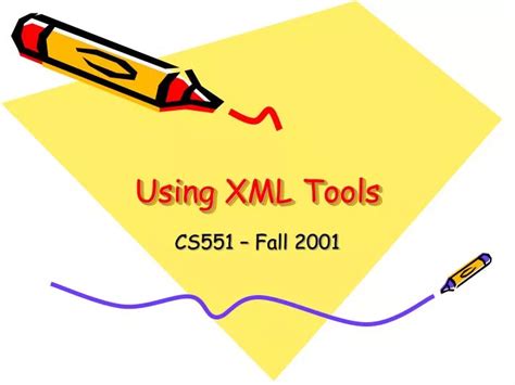 PPT Using XML Tools PowerPoint Presentation Free Download ID 4658136