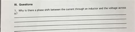 Solved Why Is There A Phase Shift Between The Current Chegg Com