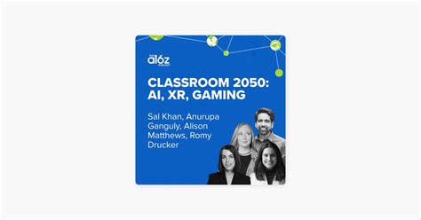 ‎a16z Podcast Classroom 2050 Unleashing Ai Xr Gaming On Apple Podcasts