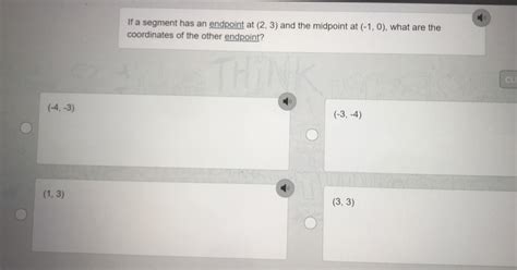 solved if a segment has an endpoint at 2 3 and the midpoint at 1 0