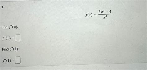 solved f x 6x3 4x4find f x f x find f 1 f 1