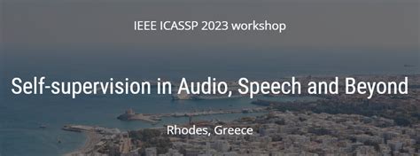 Ieee Satellite Workshop For Self Supervised Learning In Audio Speech