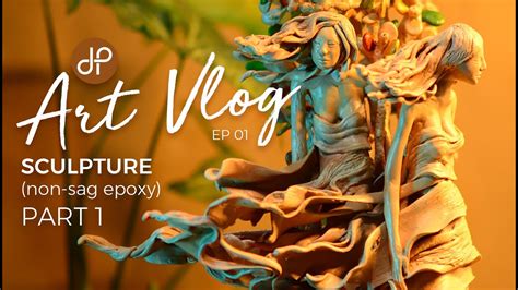 Sculpture Non Sag Epoxy Tutorial Part 1 Art Vlog Ep01 Youtube