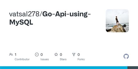GitHub Vatsal Go Api Using MySQL