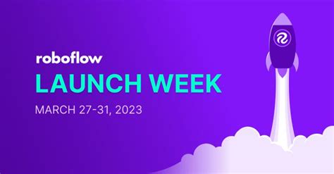 Roboflow On Linkedin Roboflow Launch Week