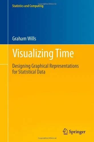 Visualizing Time Designing Graphical Representations For Statistical