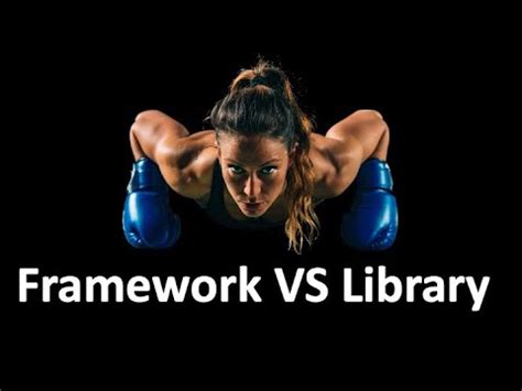 What S The Difference Between A Library And A Framework YouTube
