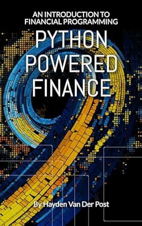 Python Powered Finance: An Introduction to Financial Programming ...