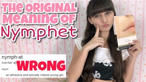 Are You A Nymphet The Original Meaning Of Nymphet Youtube