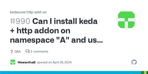 Can I Install Keda Addon On Namespace A And Use It To Scale Applications Deployed In