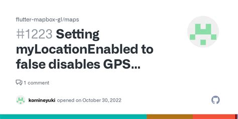 Setting MyLocationEnabled To False Disables GPS Throughout The App Issue Flutter