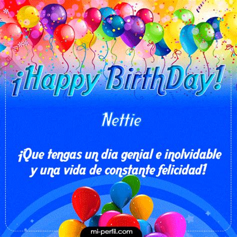 🎂 Feliz Cumpleaños Nettie 🎊 52 Imágenes Y S De Happy Birthday