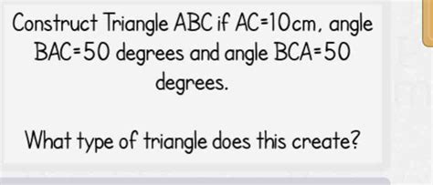 construct triangle abc if ac 10cm angle bac 50 degrees and angle bca