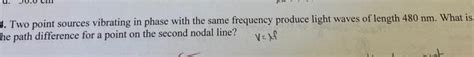 solved 4 two point sources vibrating in phase with the same