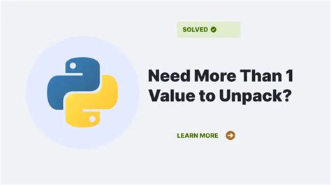 Easy Fix To Valueerror Need More Than 1 Value To Unpack Python Clear