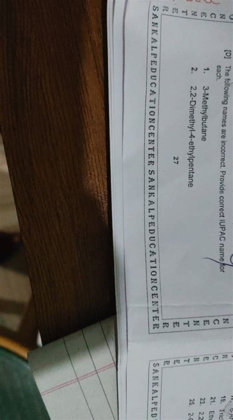 D The Following Names Are Incorrect Provide Correct Iupac Name Fior Ea