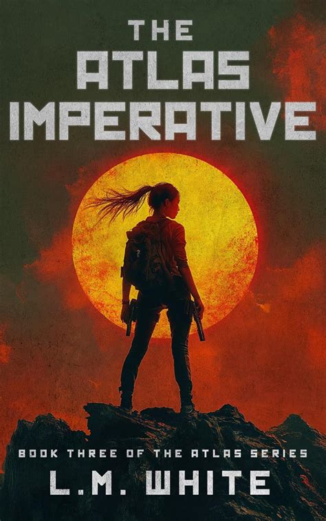The Atlas Imperative The Atlas Series Book 3 Ebook White L M