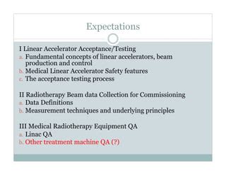 Linear Accelerator Acceptance Commissioning And Annual QA PDF
