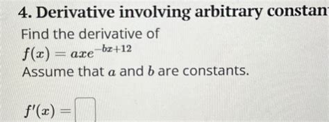 Solved Derivative Involving Arbitrary Constanfind The