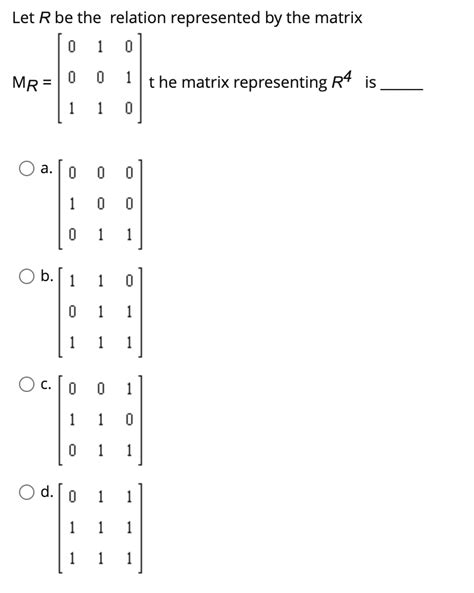 Solved Let R Be The Relation Represented By The Matrix Chegg
