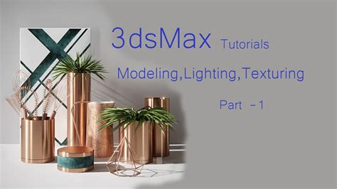 DsMax Modeling Lighting Texturing Tutorials Part YouTube