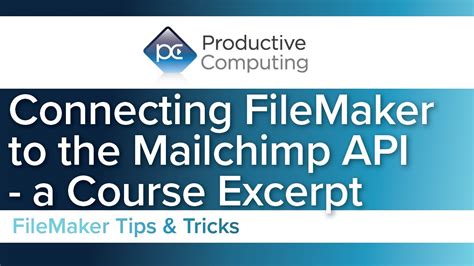 Connect Filemaker To Mailchimp Using An Api Pcu Course Excerpt Youtube
