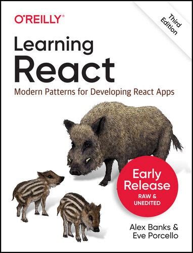 Learning React Modern Patterns For Developing React Apps 3rd Edition