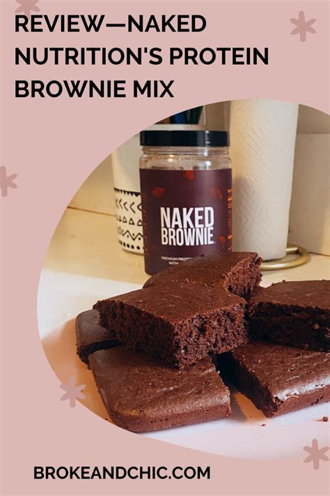 ReviewNaked Nutritions Protein Brownie Mix Broke And Chic