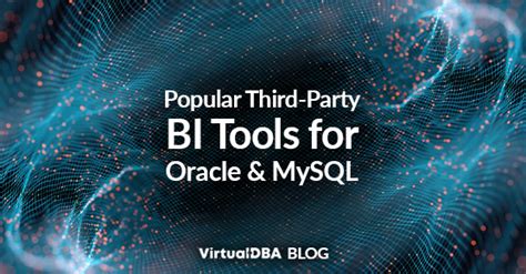 Popular Third Party Bi Tools For Oracle And Mysql Virtual Dba Remote Dba Services And Support
