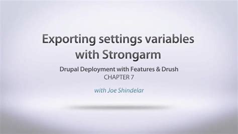 exporting settings variables with strongarm drupal 7