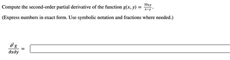 Solved Compute The Second Order Partial Derivative Of The Chegg Com